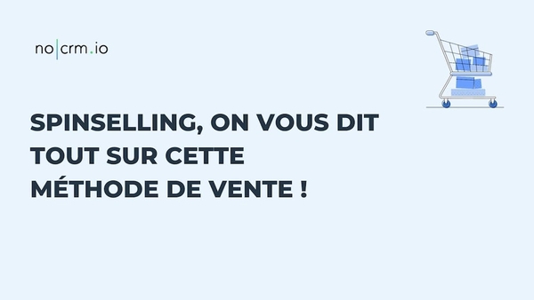 Tout savoir sur le SPIN Selling · noCRM.io